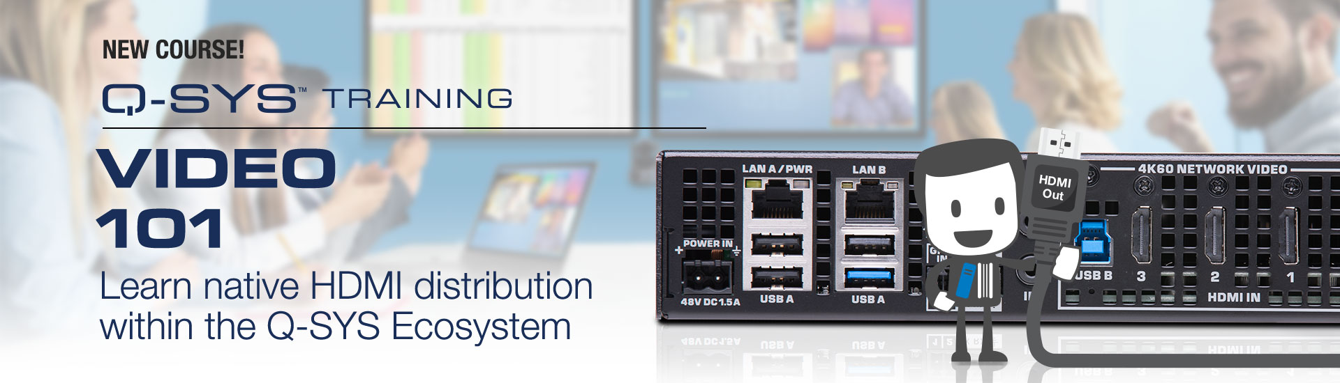 Course: Q-SYS Video 101 Training